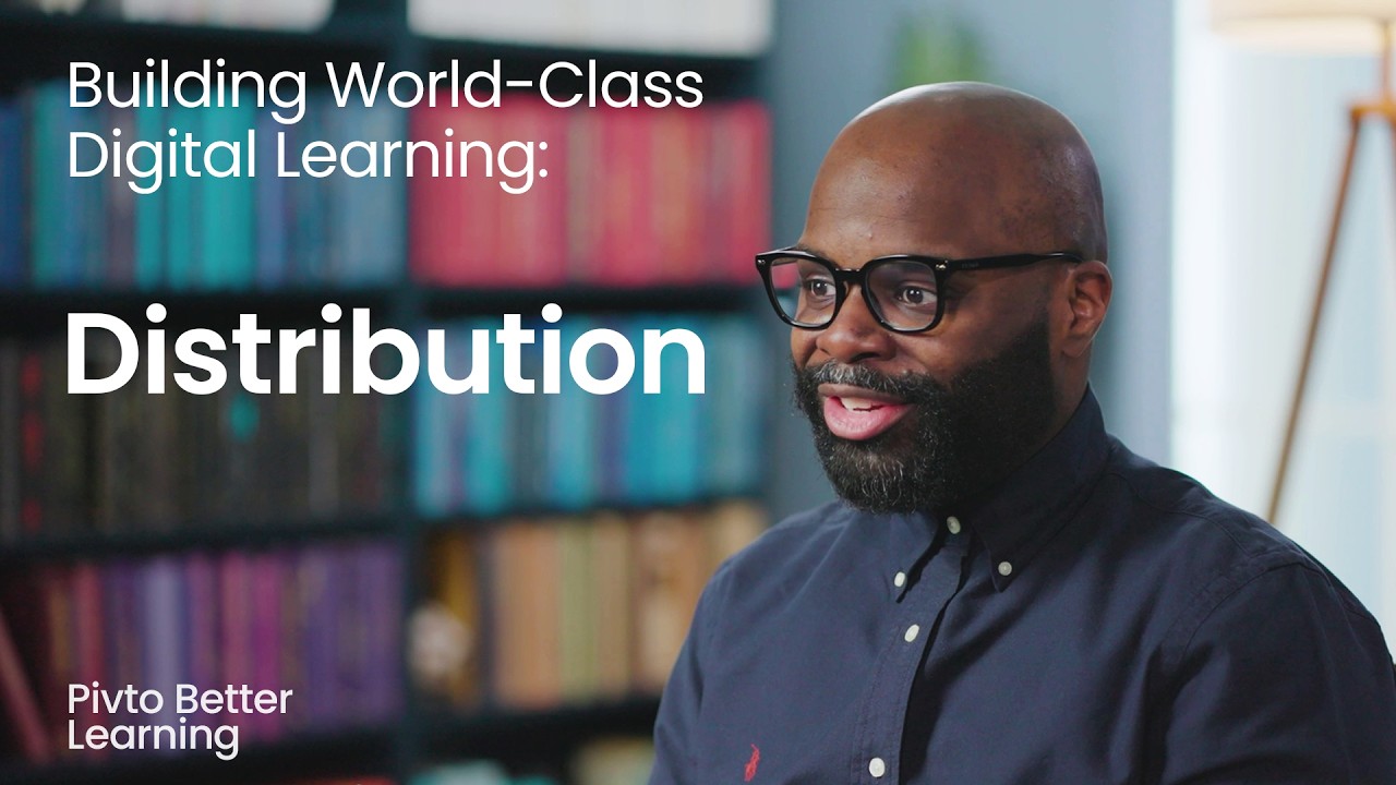 Building World-Class Digital Learning: Part 6- Distribution - YouTube