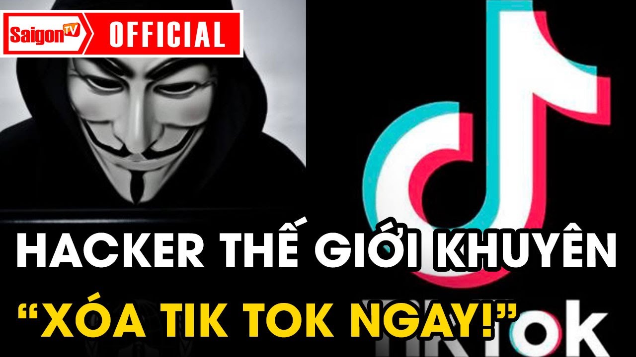 Nhóm Hacker Anonymous 'CẢNH BÁO' về việc Tik Tok do chính phủ Trung ...