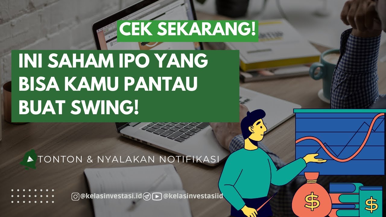 Ini Dia Saham IPO yang Bisa Kamu Pantau Buat Swing! - YouTube