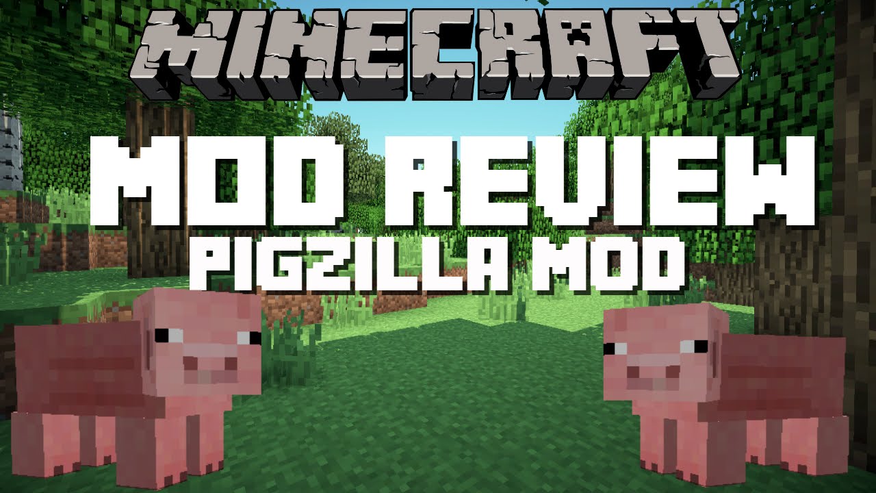 Minecraft: PIGZILLA- MOD REVIEW- Pigzilla Mod! - YouTube