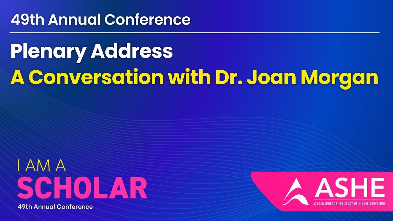 ASHE 2024 Plenary Address "A Conversation with Dr. Joan Morgan" - YouTube