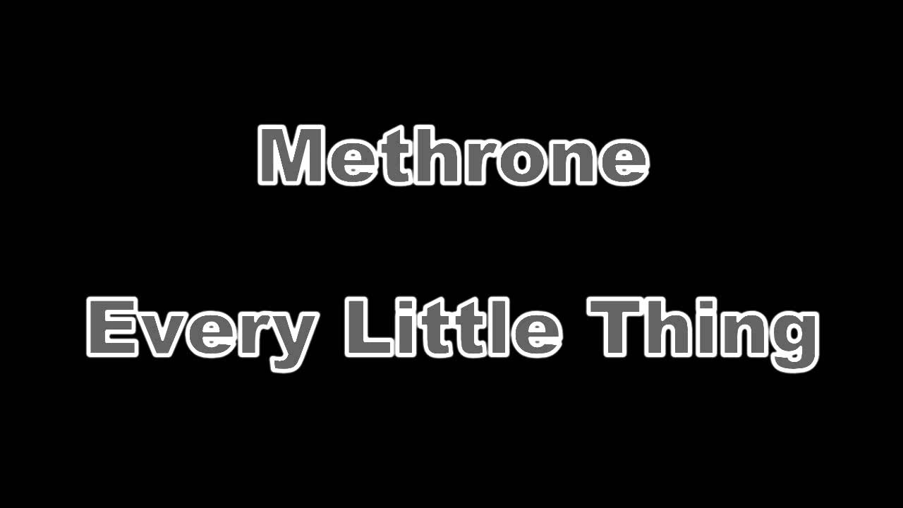 Methrone- Every Little Thing - YouTube Music