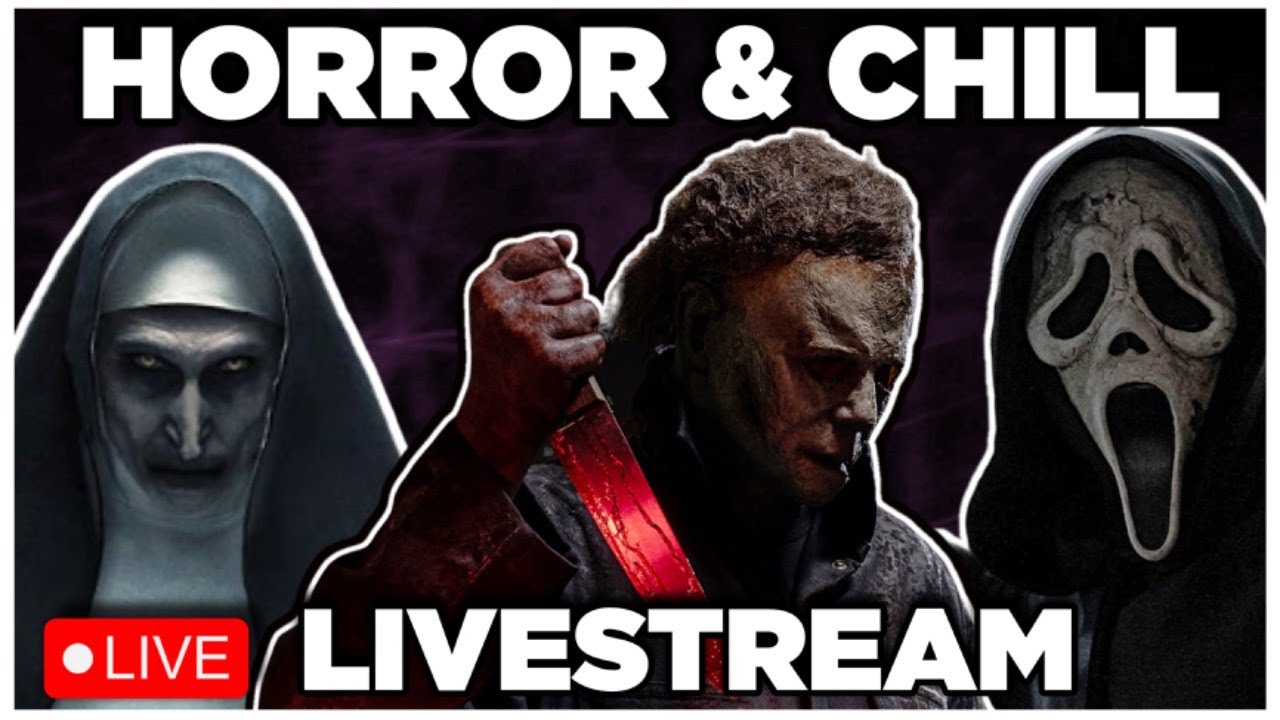 HORROR & CHILL *LIVESTREAM* SCREAM 7 , HALLOWEEN FRANCHISE, THE NUN 2 ...