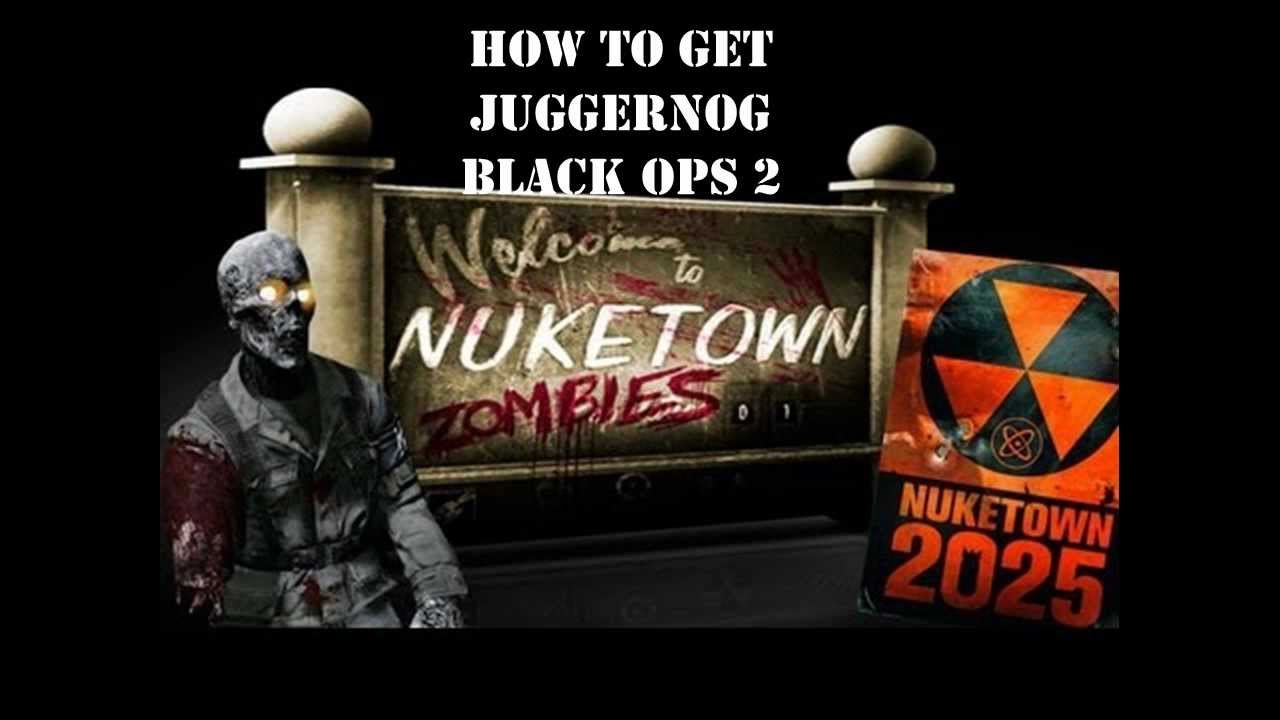 How To Get Juggernog Black Ops 2 Nuketown 2025 Youtube