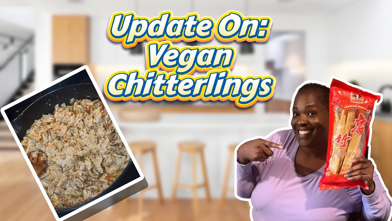 Update On Vegan Chitterlings - YouTube