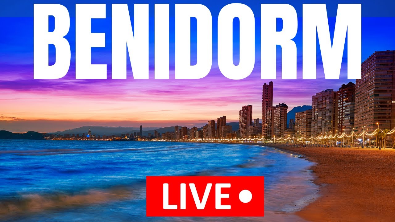 🔴 Benidorm LIVE - Benidorm Strip & Old Town - YouTube