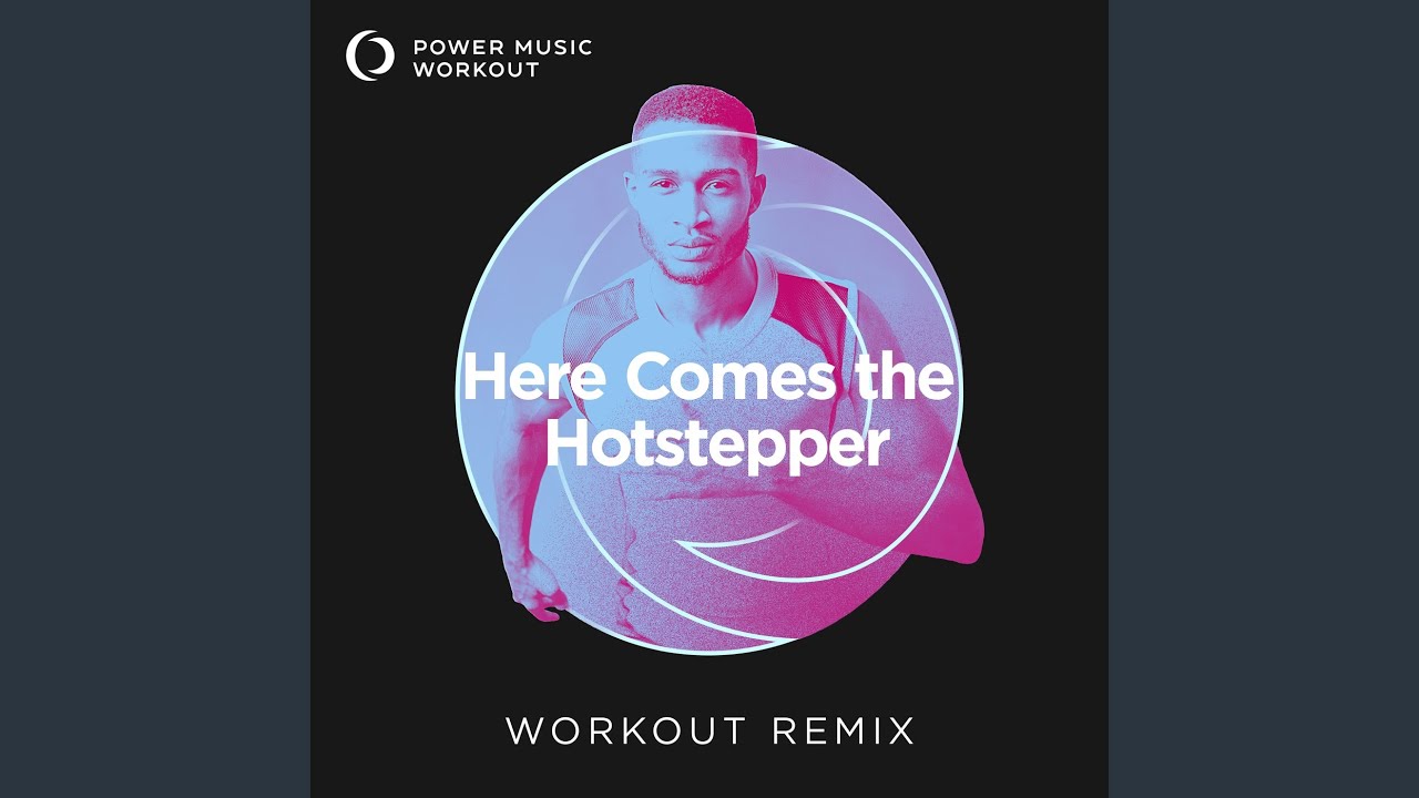 Here Comes the Hotstepper (Extended Workout Remix 128 BPM) - YouTube