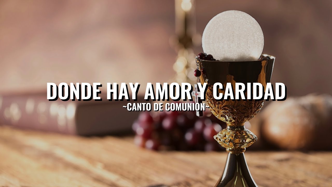 Donde hay amor y caridad | canto de comunión | letra y acordes (COVER ...