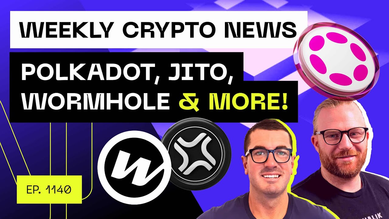 Weekly Crypto News - Polkadot, Jito, Wormhole & more! - YouTube