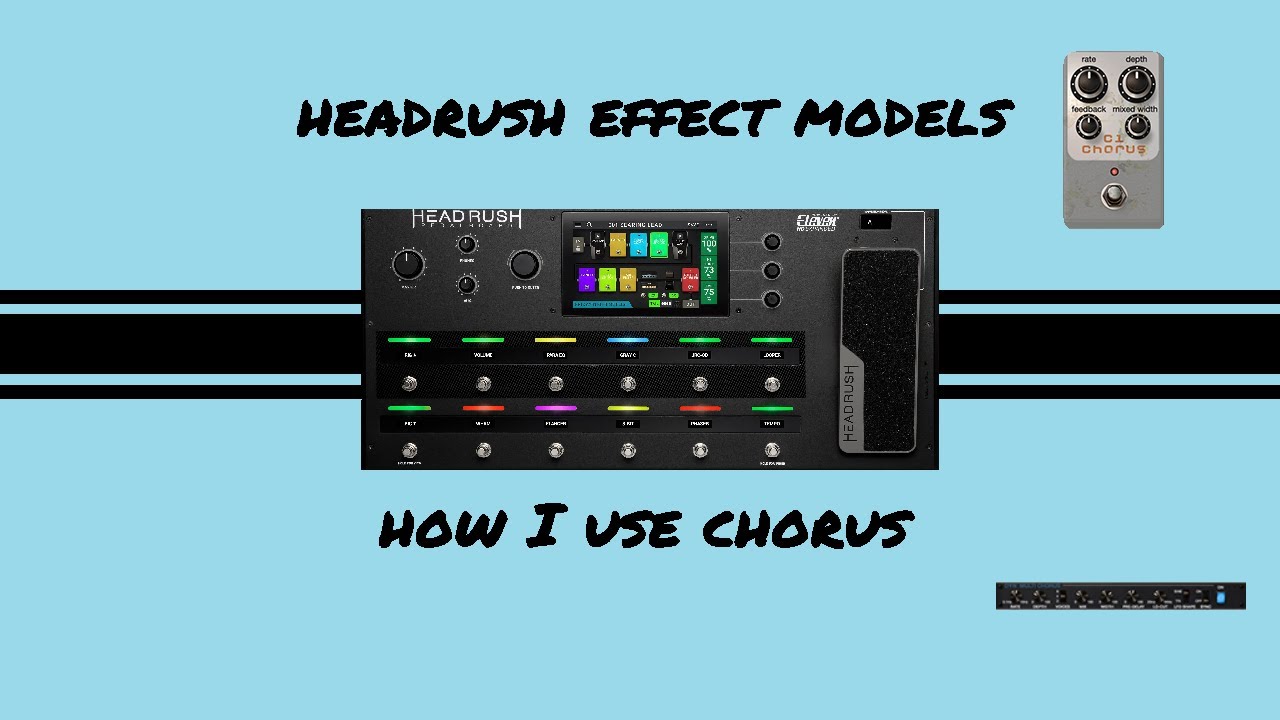 Headrush FX Models - How I Use Chorus/Multi-Chorus - YouTube