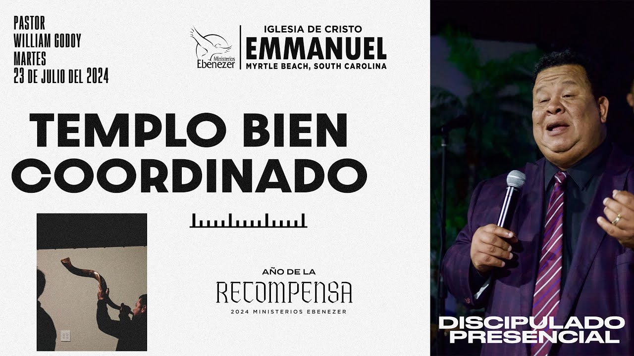 "Templo Bien Coordinado"| Pastor William Godoy | 23 de Julio 2024 - YouTube