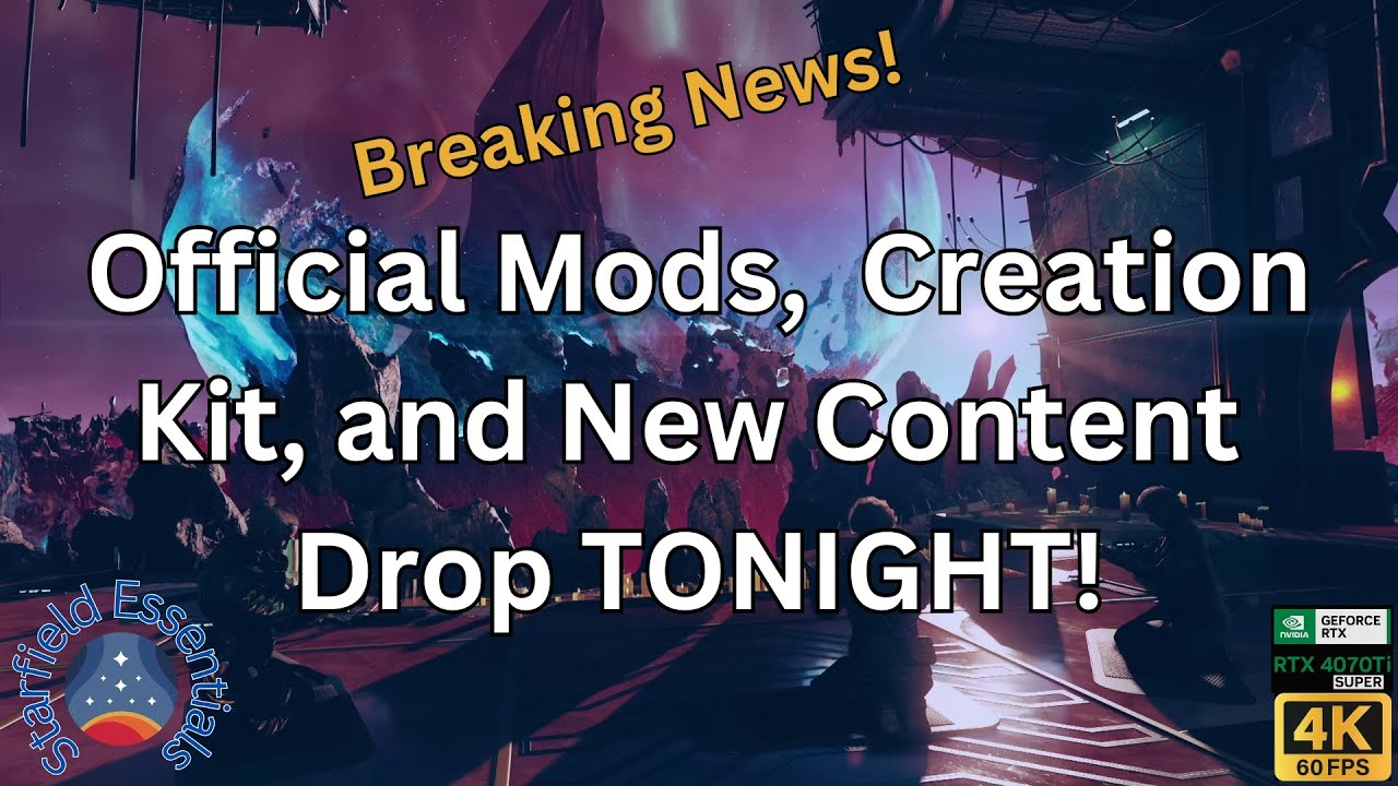 Official Mods, Creation Kit, and New Content Drop TONIGHT, Says Xbox Showcase! Starfield ...