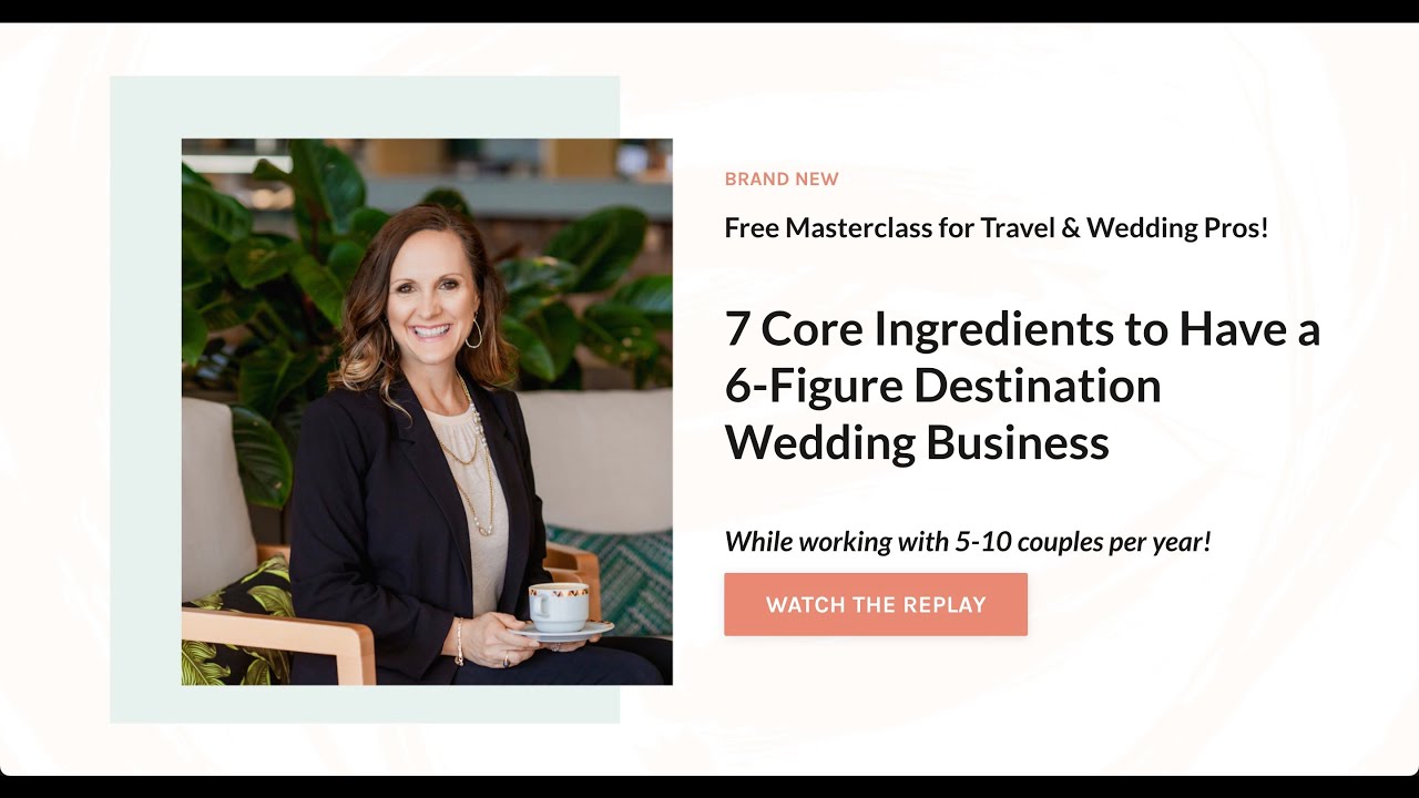 7 Core Ingredients to Have a 6 Figure Destination Wedding Business ...