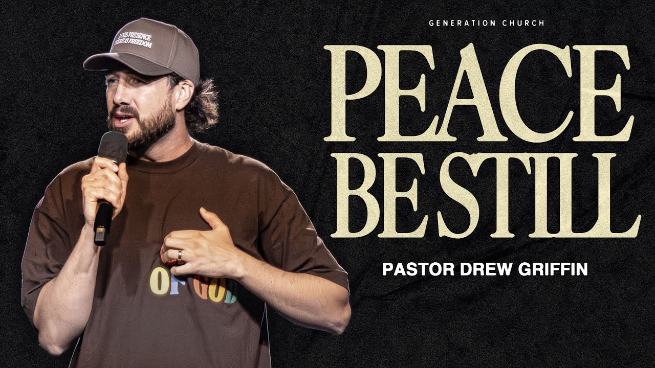 Peace Be Still | Pastor Drew Griffin | Generation Church | October 13th ...