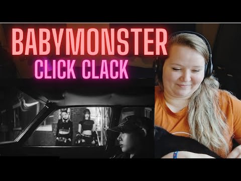 FIRST REACTION to BABYMONSTER - CLICK CLACK 💰 🤑 - YouTube