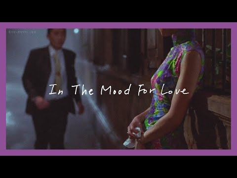 [Playlist] Jazz and Theme Songs of 'In The Mood For Love' | Re-uploaded
