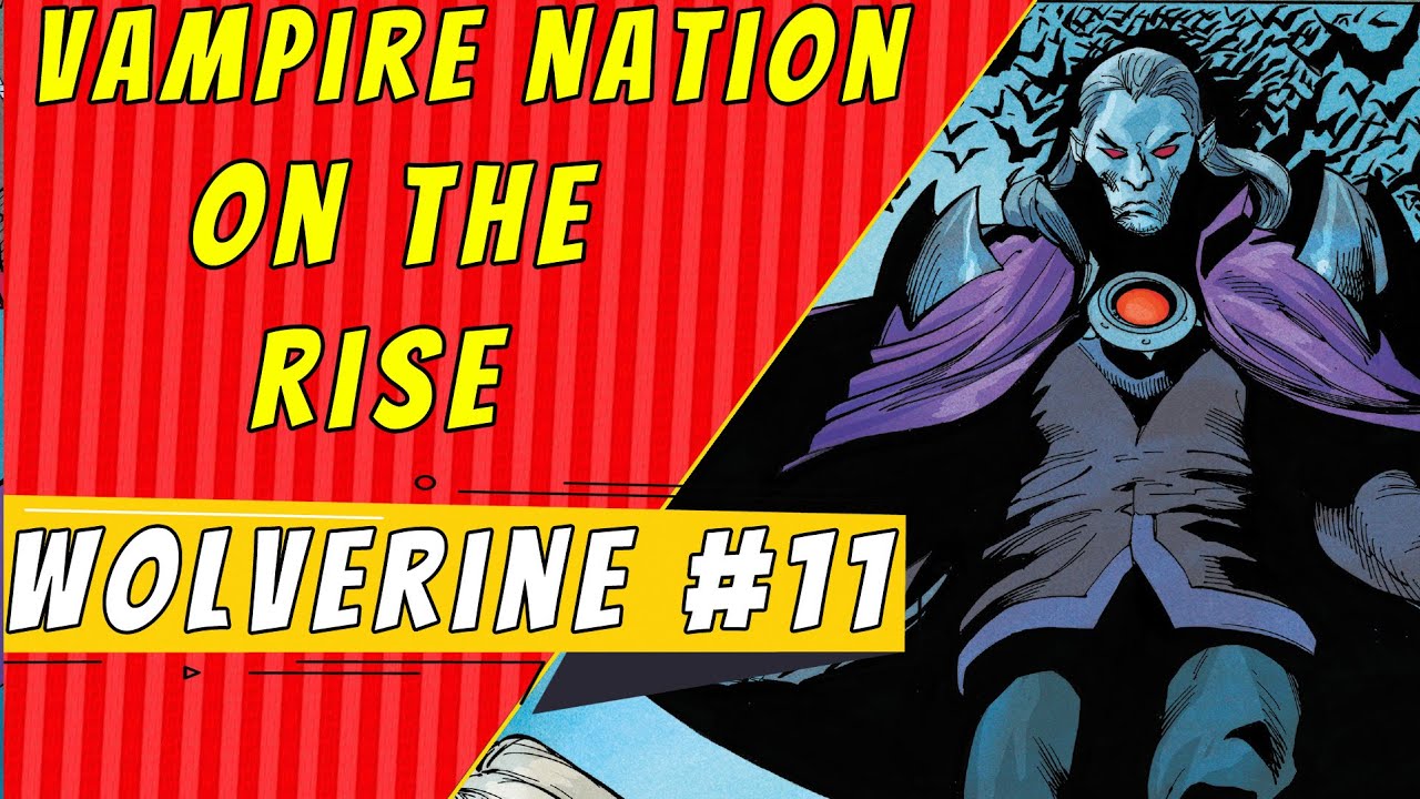 Vampire Nation Rising | Wolverine #11 - YouTube