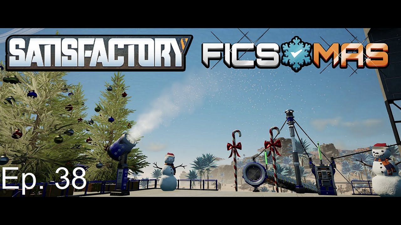 FICSMAS 3 - Satisfactory Ep. 38 - YouTube
