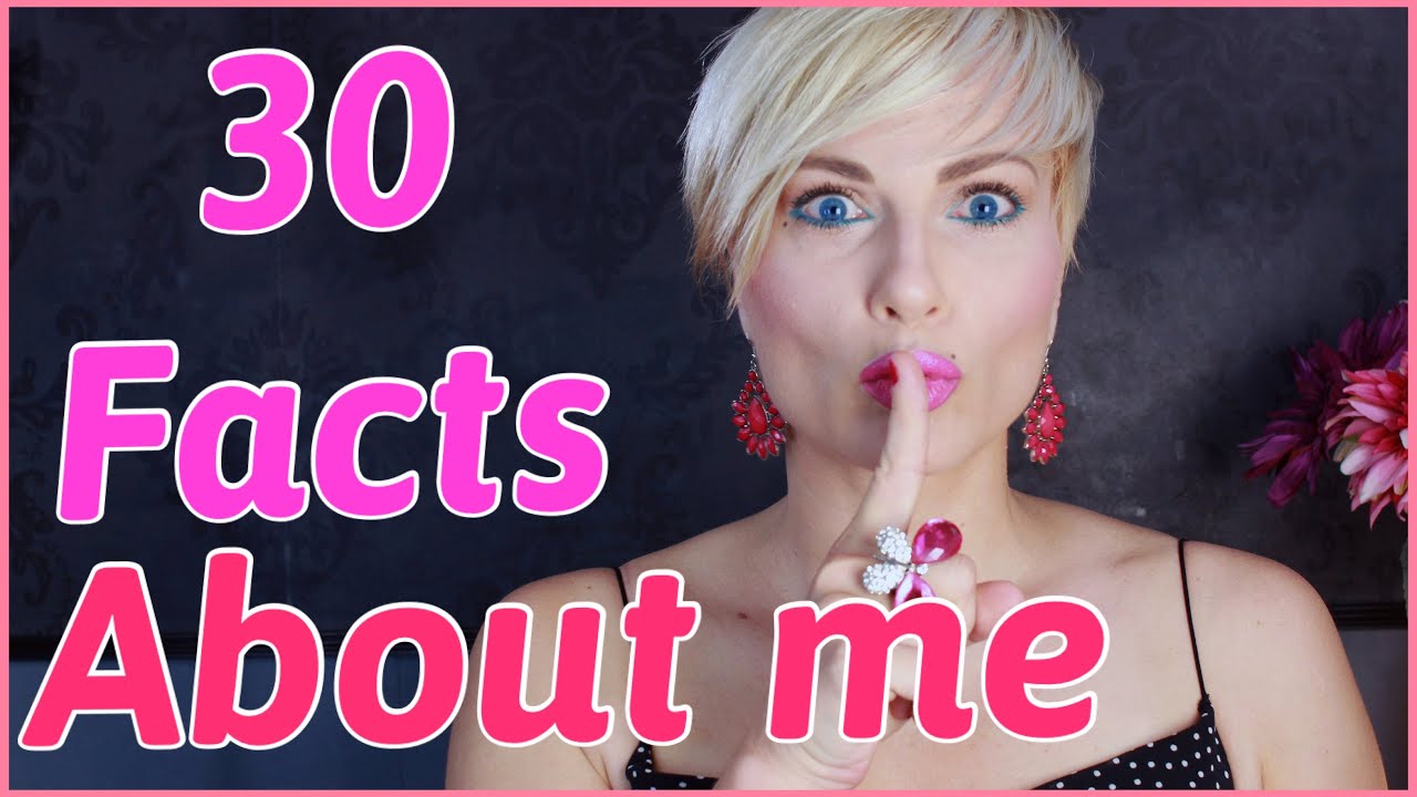 30 facts about me - YouTube