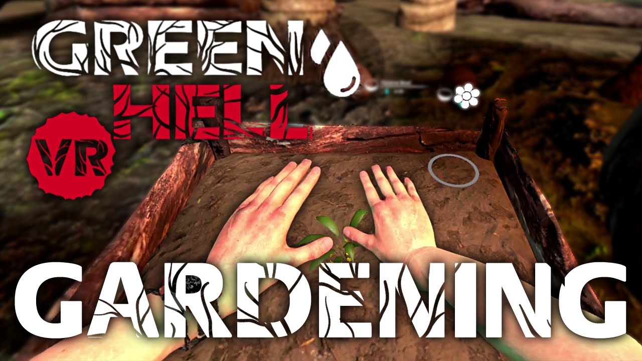 Gardening in Green Hell VR for Quest and PSVR2 - YouTube