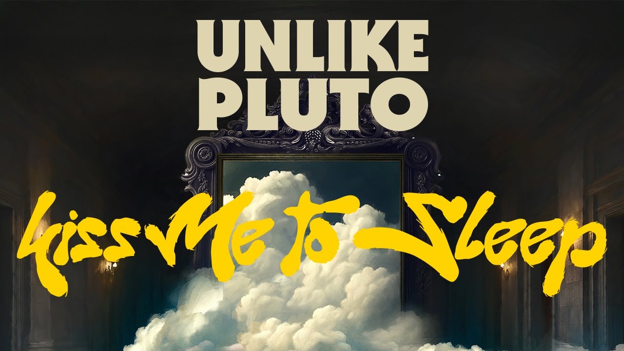 Unlike Pluto - Kiss Me To Sleep (feat. Joanna Jones) - YouTube Music