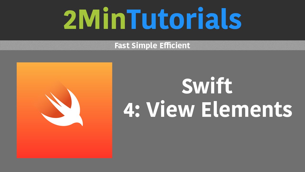 Swift Tutorials In 2 Minutes - 4 - View Elements - YouTube