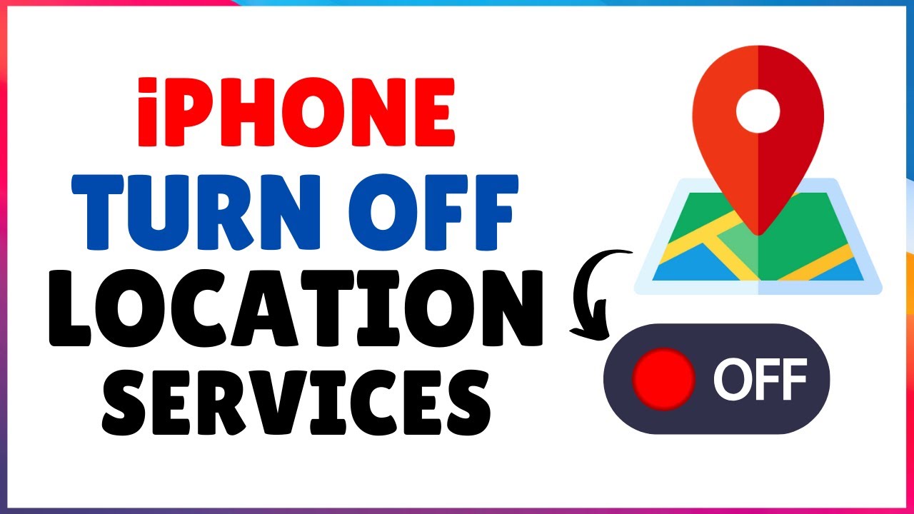 How to Turn Off Location Services on iPhone - YouTube