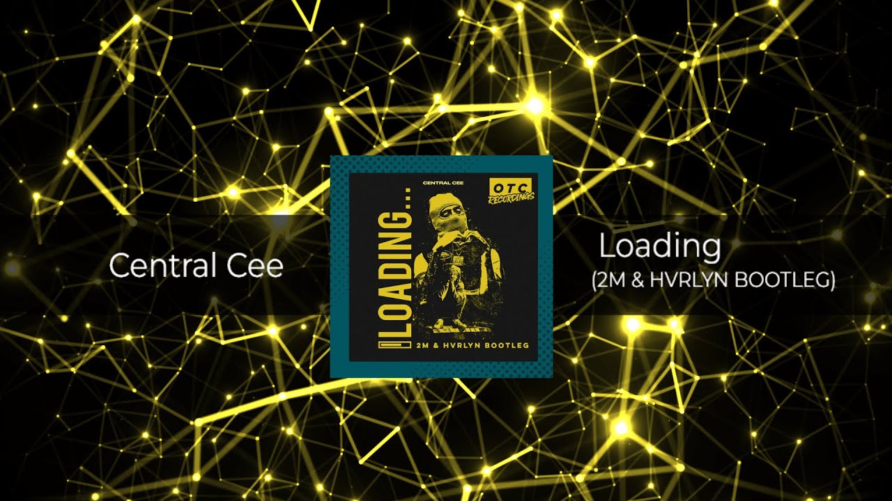 Central Cee - Loading (2M & HVRLYN DNB BOOTLEG) 𝗙𝗥𝗘𝗘 𝗗𝗢𝗪𝗡𝗟𝗢𝗔𝗗 - YouTube