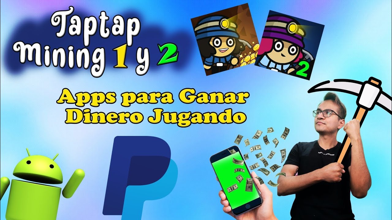 "Taptap Mining 1 y 2 " apps para Ganar Dinero a Paypal y otras plataformas - YouTube