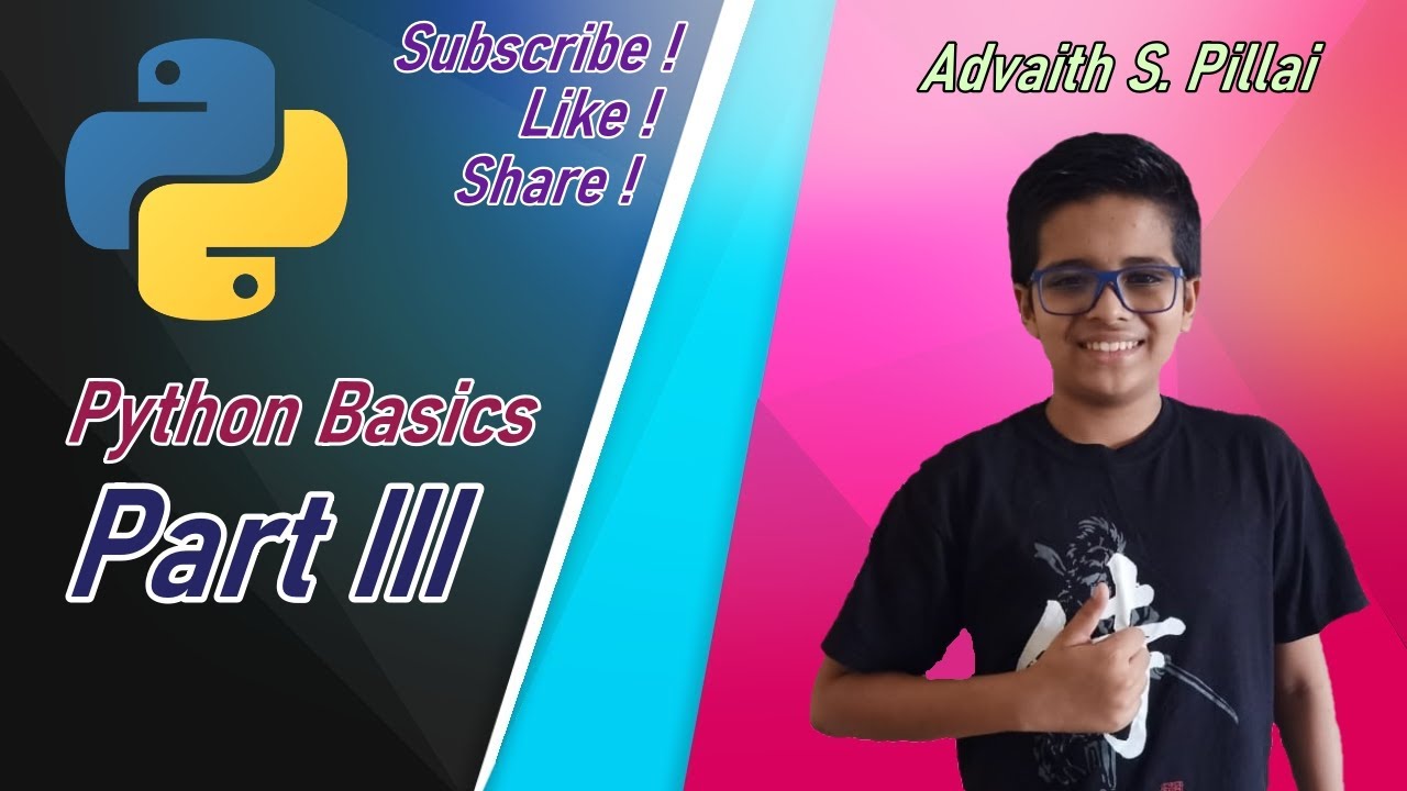 Python Basics ! (Part 3) | By Advaith Pillai - YouTube