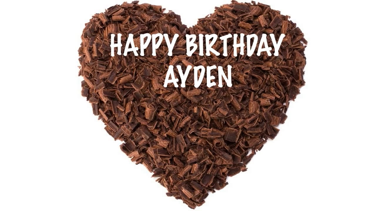 Ayden Chocolate - Happy Birthday AYDEN - YouTube