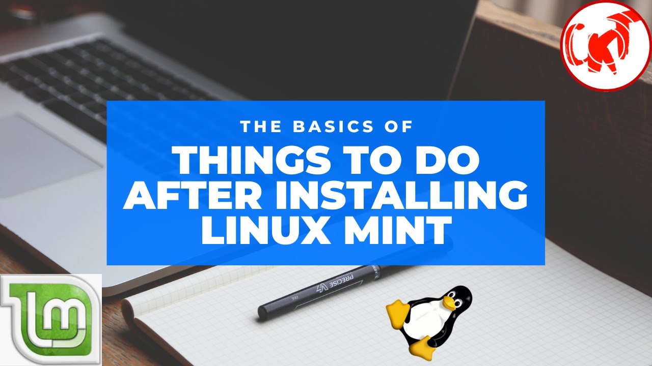 THINGS TO DO AFTER INSTALLING LINUX MINT(CINNAMON EDITION) | CK's TECH ...