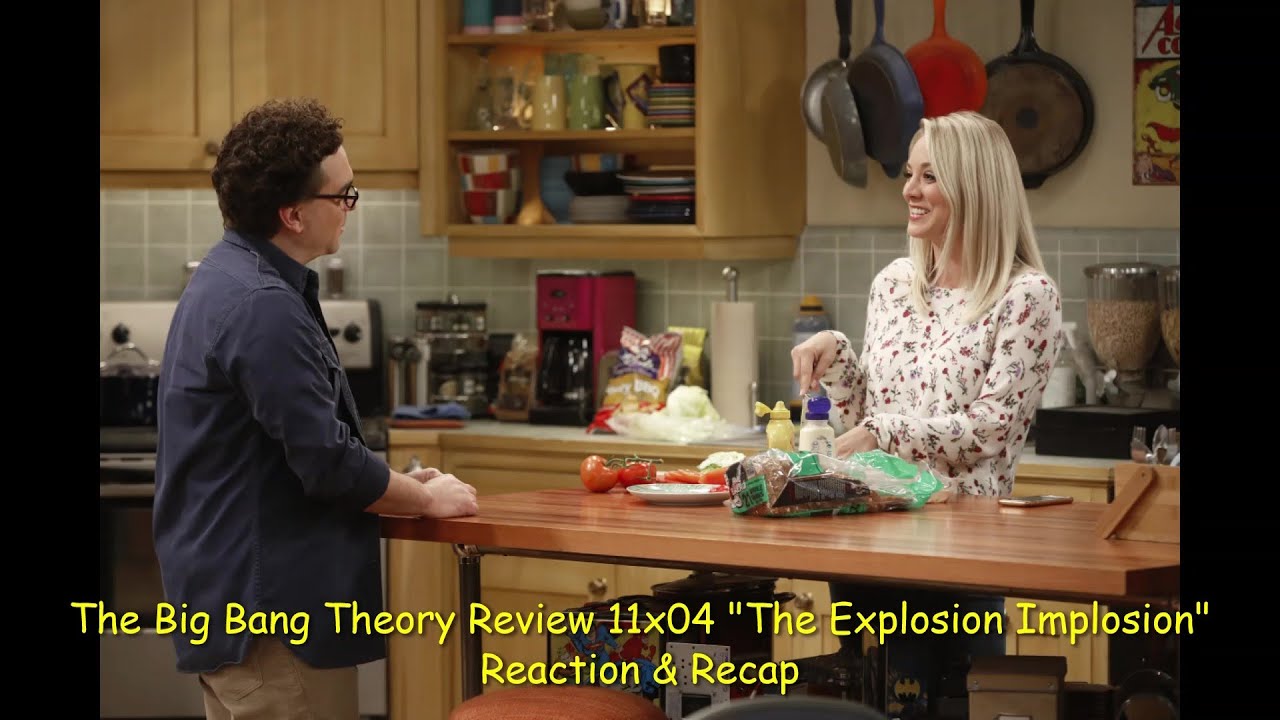 The Big Bang Theory Review 11x04 "The Explosion Implosion" Reaction ...