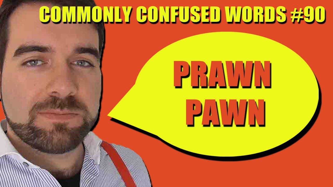 Prawn vs. Pawn, Commonly Confused Words in English #90 - YouTube