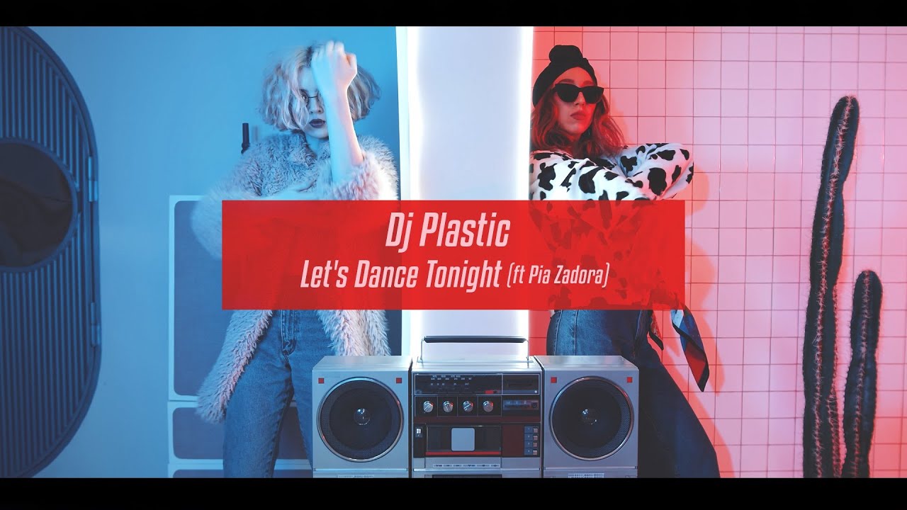 Dj Plastic - Let's Dance Tonight 2023 (ft. Pia Zadora) - YouTube