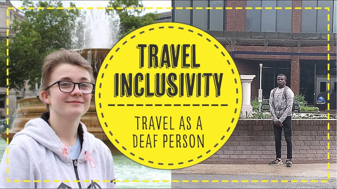 Travel Inclusivity: Travelling as a Deaf Person | No Notions Travel ...