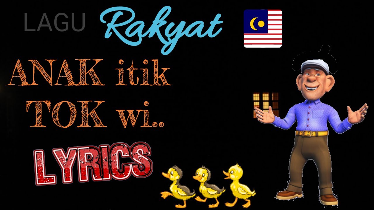 ANAK ITIK TOK WI - LAGU RAKYAT MALAYSIA [ lirik ] - YouTube