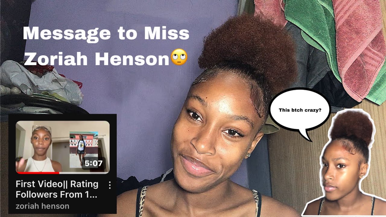 Message to ZORIAH HENSON | Fight? | *MUST WATCH* | theeluhnya - YouTube