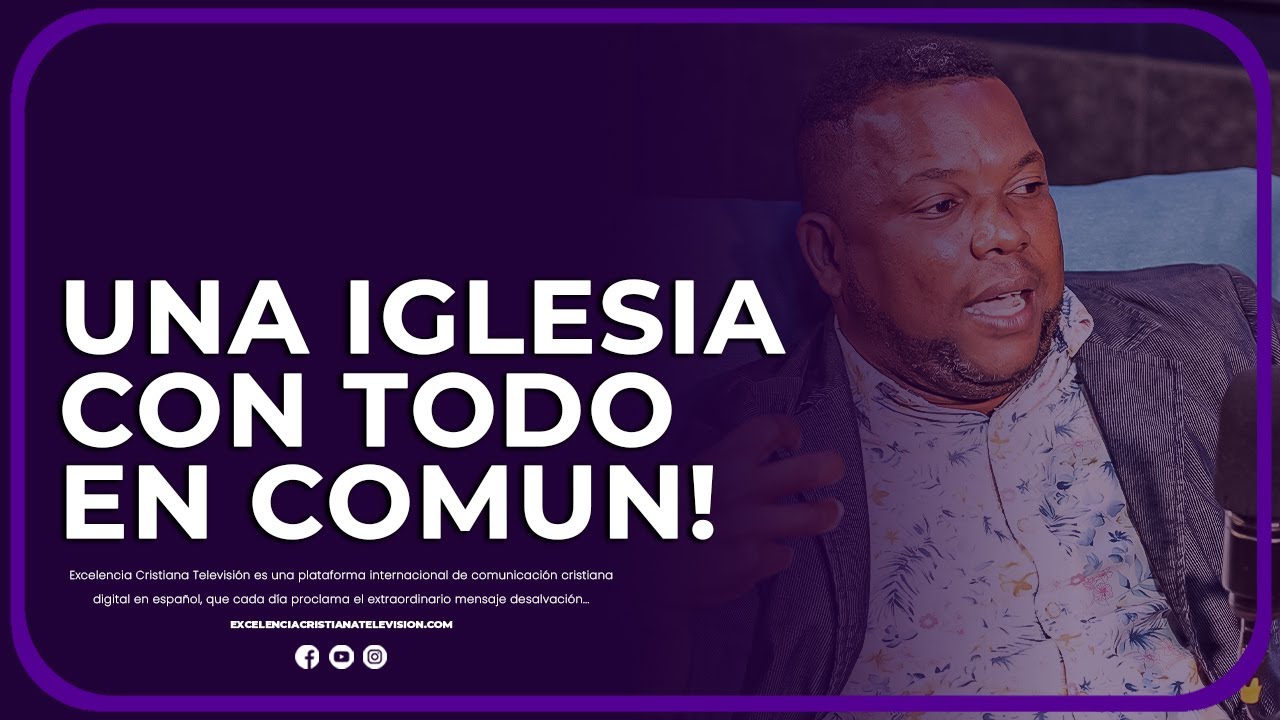 UNA IGLESIA CON TODO EN COMUN | PODEROSAS PALABRAS DEL MUNDO ESPIRITUAL ...