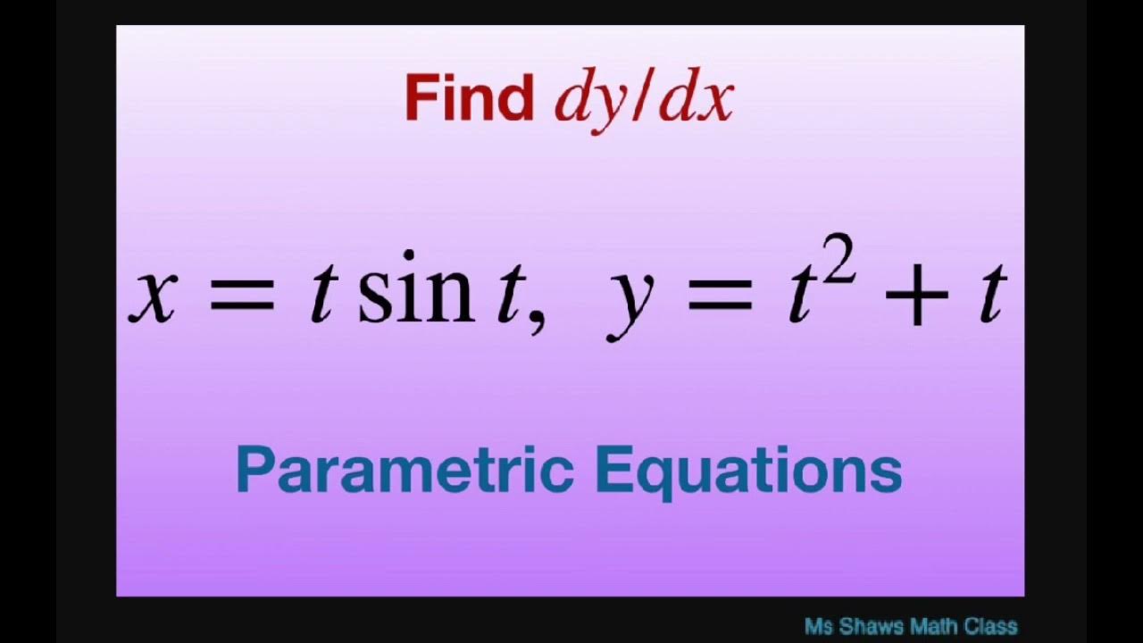 Find dy/dx for parametric equations x = t sin t and y = t^2 +t. First derivative - YouTube