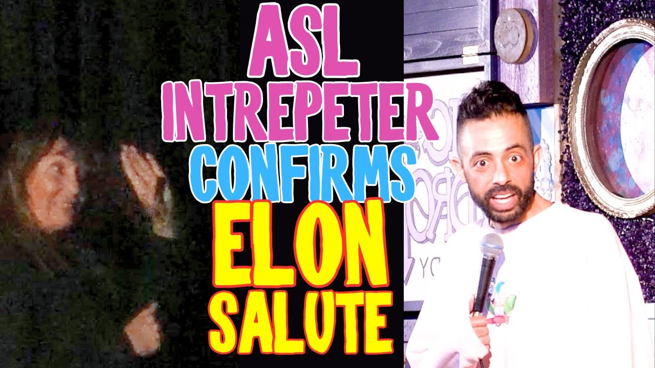 ASL Interpreter Does Elon Salute | Stand Up Comedy - YouTube