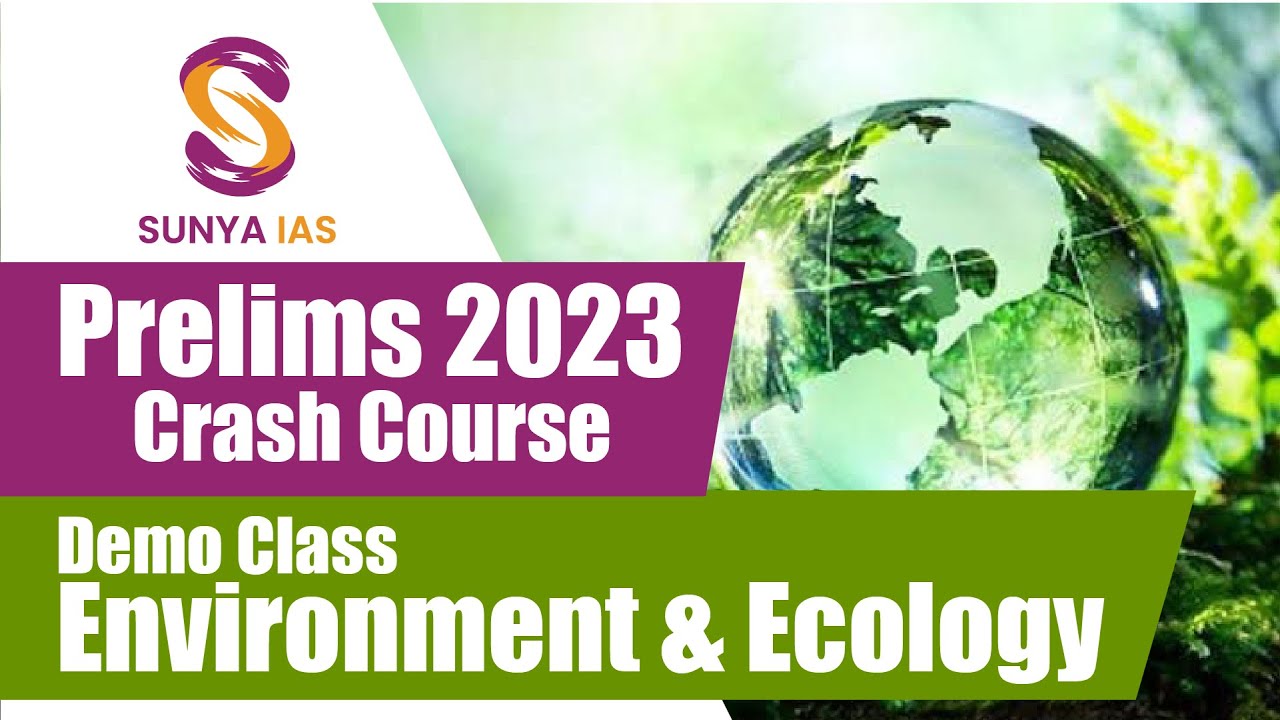Environment | Prelims Crash Course | UPSC CSE 2023 | Sunya IAS - YouTube