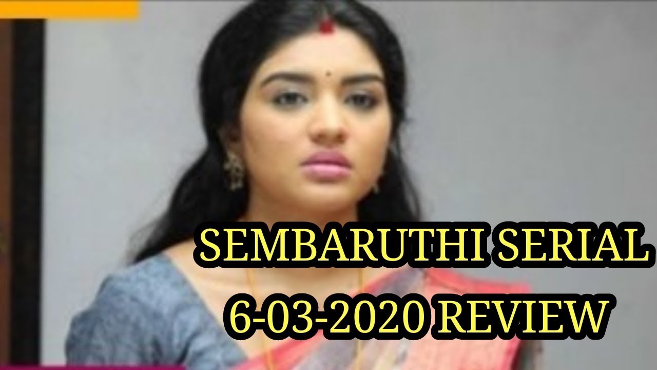 Sembaruthi serial today episode 6-3-2020 Review - YouTube