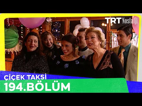Çiçek Taksi 194. Bölüm @NostaljiTRT