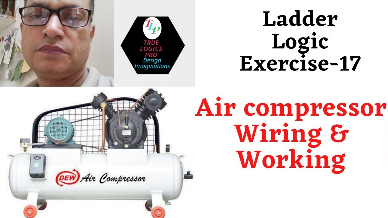 Ladder Logic Exercise-17(Air compressor wiring & working) - YouTube