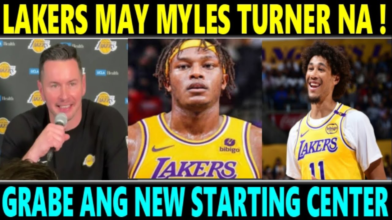JUST IN: Lakers May MYLES TURNER NA! GRABE ang STARTING CENTER ng ...