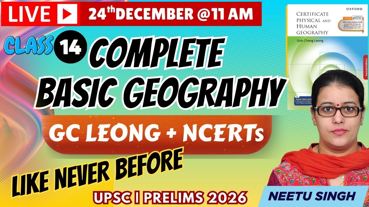 Complete Basic Geography I GC Leong I UPSC Prelims 2026-Session 14 ...