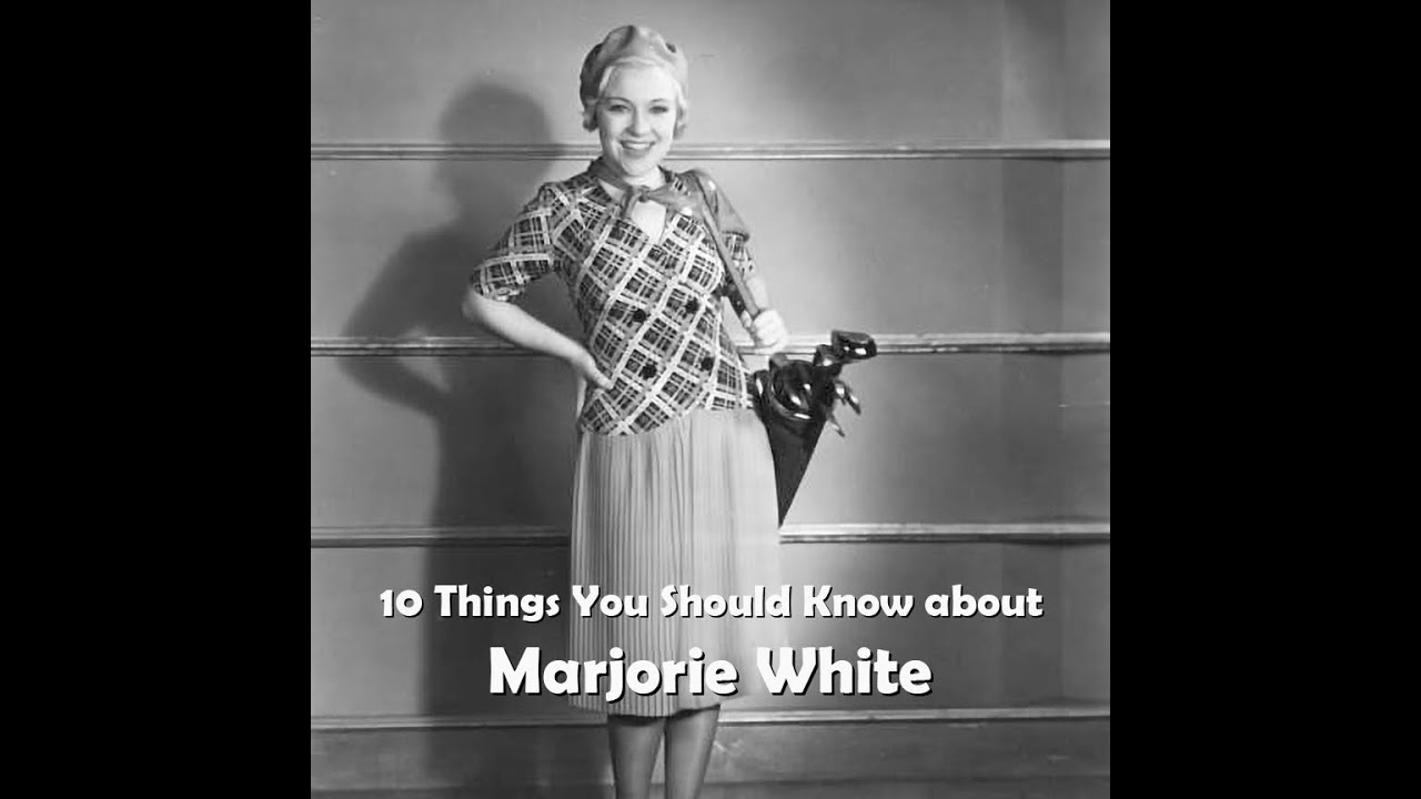 10 Things You Should Know About Marjorie White - YouTube