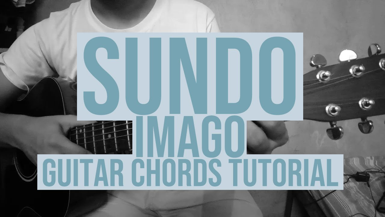 Sundo - Imago - Guitar Chords Tutorial - YouTube