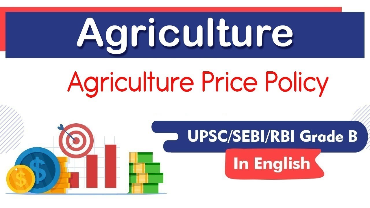 Agriculture in India - Agriculture Price Policy, What is MSP? What is Procurement Price? - YouTube